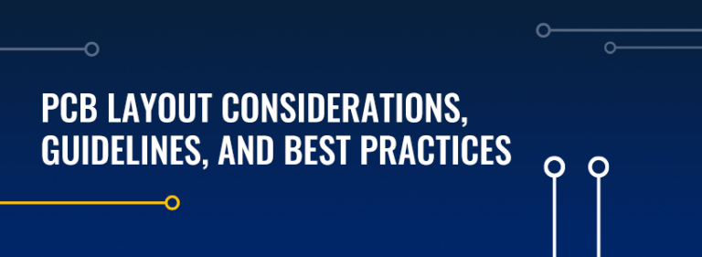 PCB Layout Considerations, Guidelines, and Best Practices - MCL