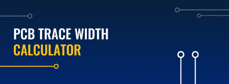 PCB Trace Width Calculator | Trace Width Vs. Current Table