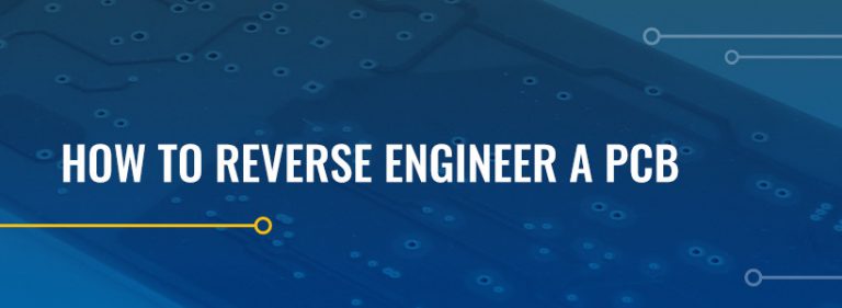 How to Reverse Engineer a PCB: PCB Reverse Engineering Guide