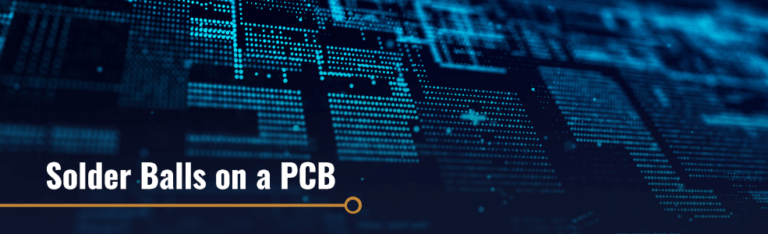 Solder Balls on a PCB | Millennium Circuits Limited